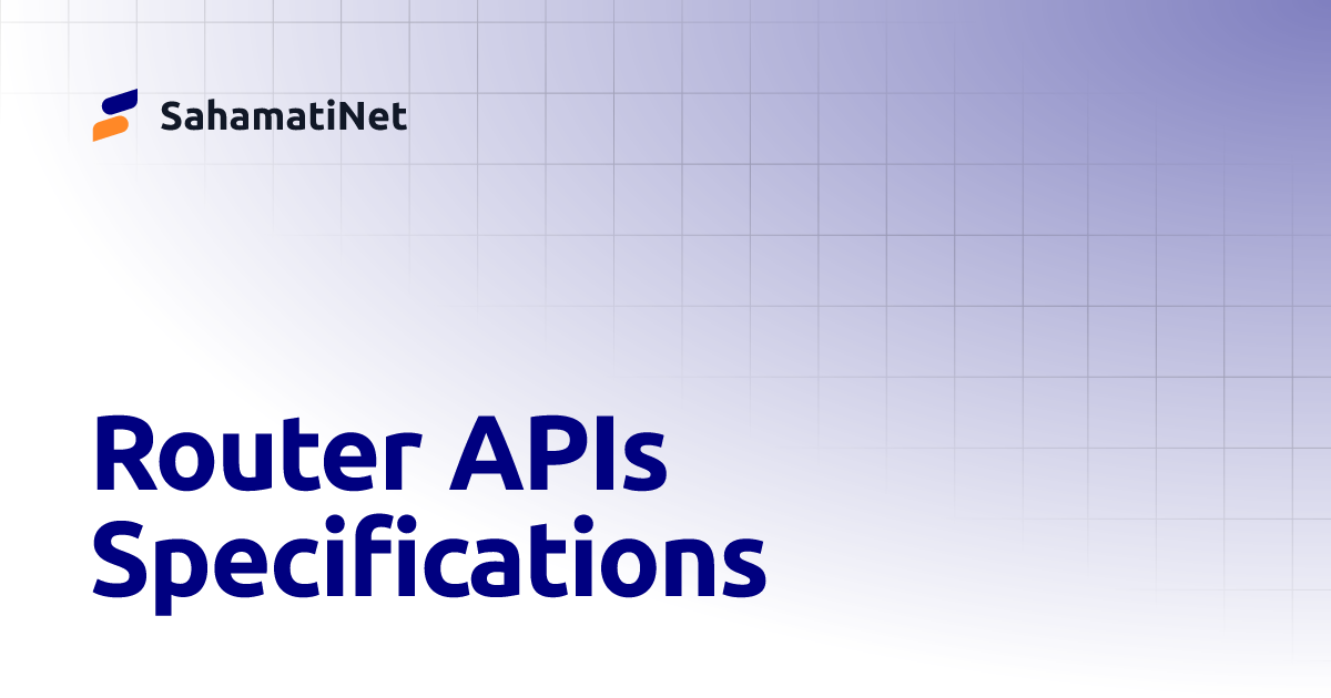 Router APIs Specifications | SahamatiNet