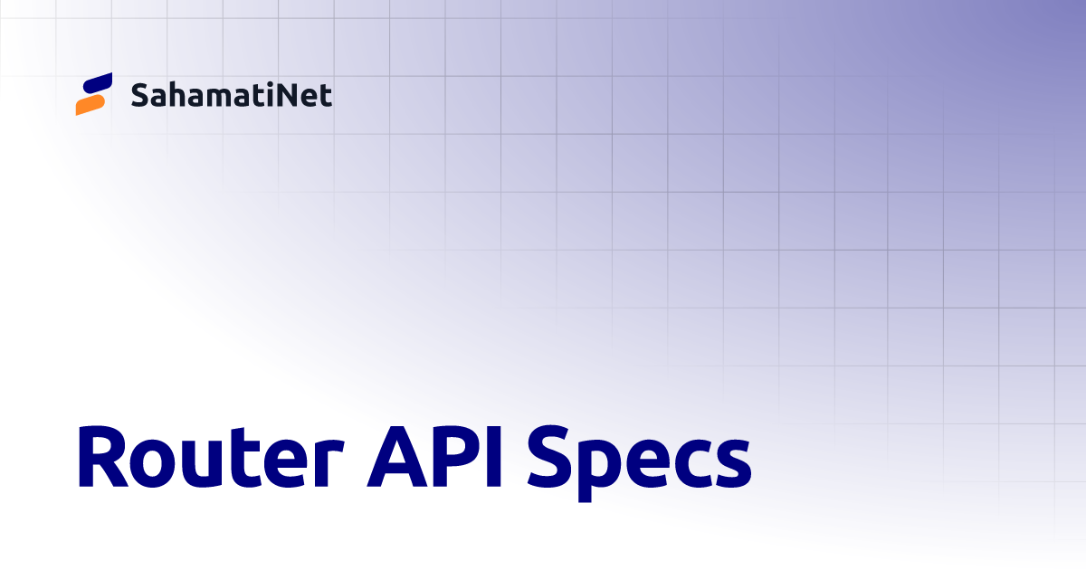 Router API Specs | SahamatiNet