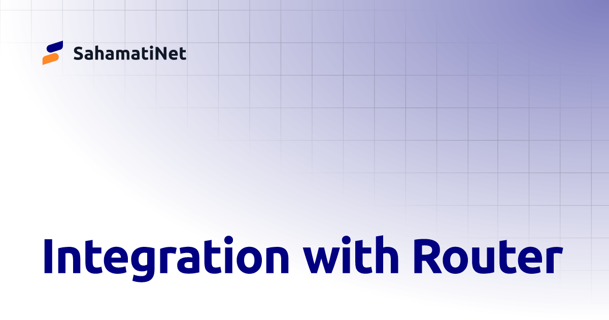 Integration with Router | SahamatiNet