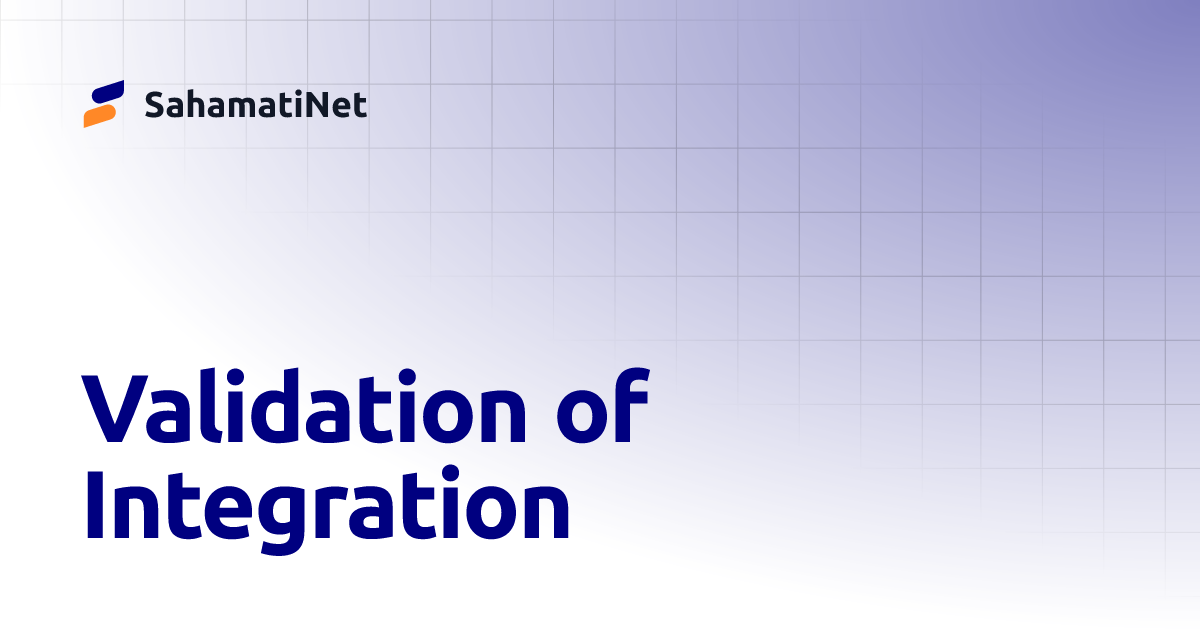 Validation of Integration | SahamatiNet