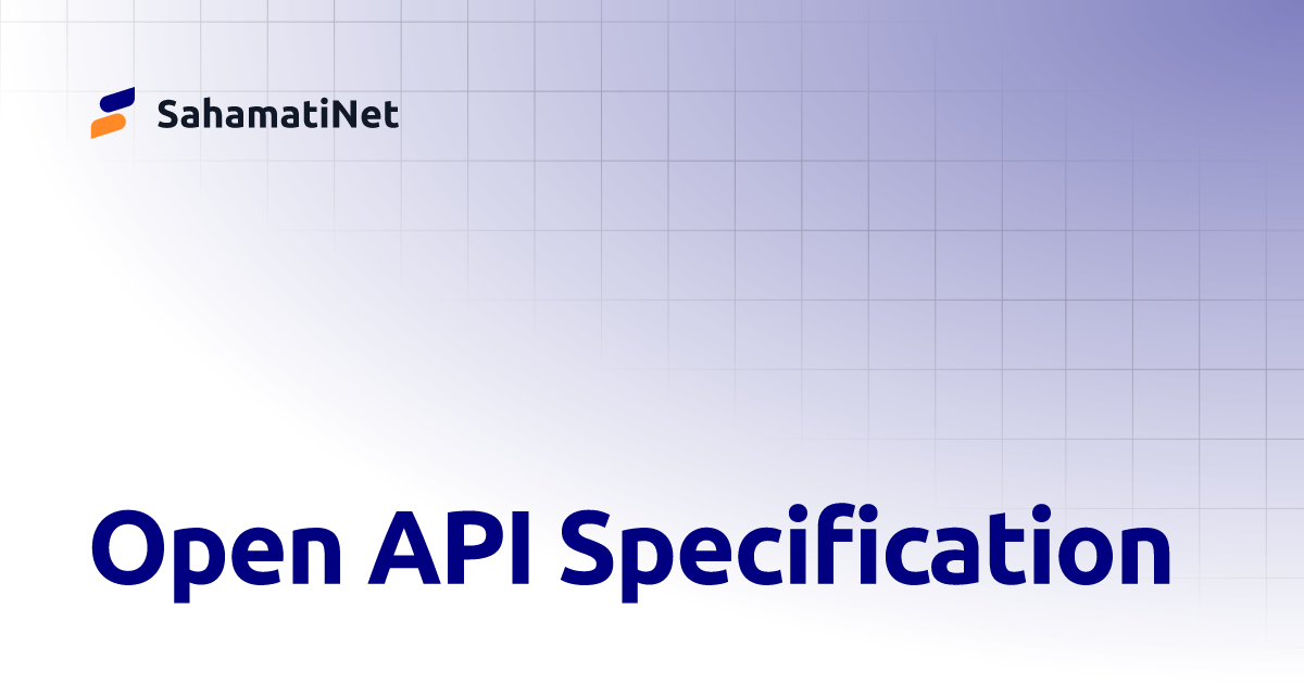 Open API Specification | SahamatiNet